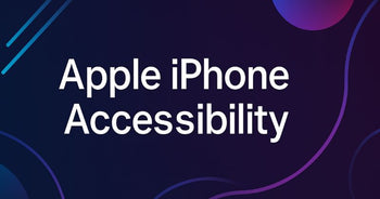 Apple iPhone Accessibility: A full guide